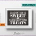 Graduation is Sweet Please Enjoy Some Treats, Grad Sweet Treats ...