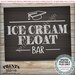 Ice Cream Float Bar Sign, Graduation Party Food, Create Your Own Ice ...