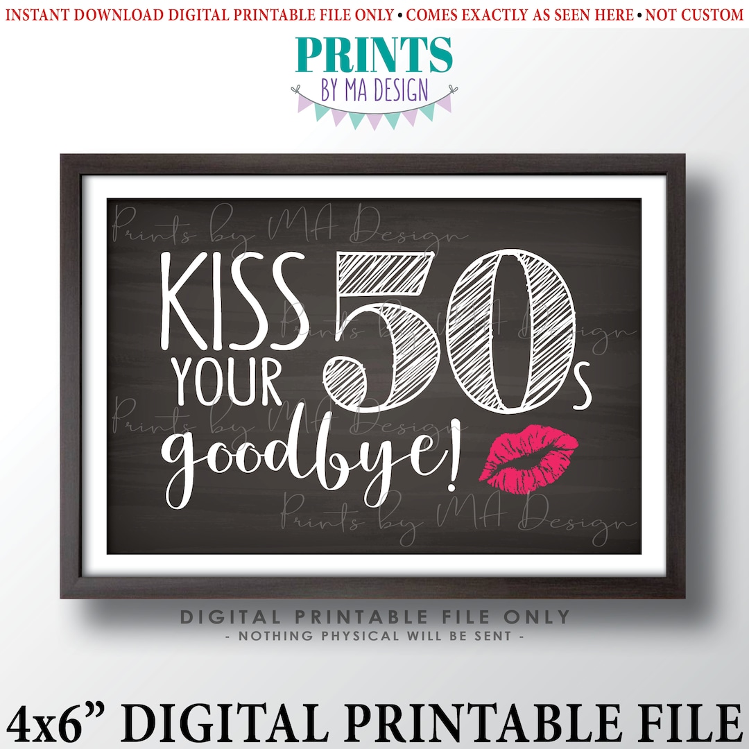 60th Birthday Sign, Kiss Your 50s Goodbye, Funny 60th Candy Bar Sign ...