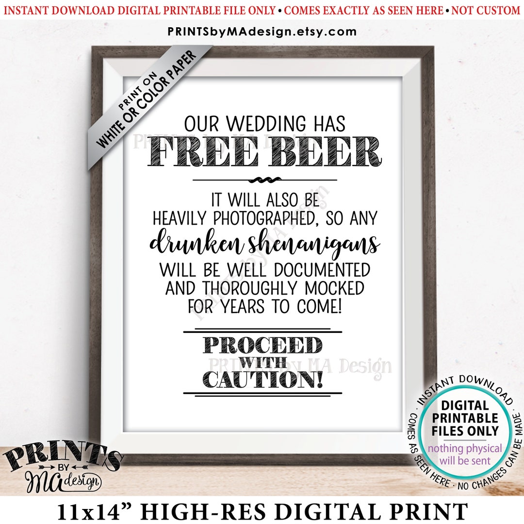 Free Beer Sign, Caution Drunken Shenanigans Documented Wedding Sign ...