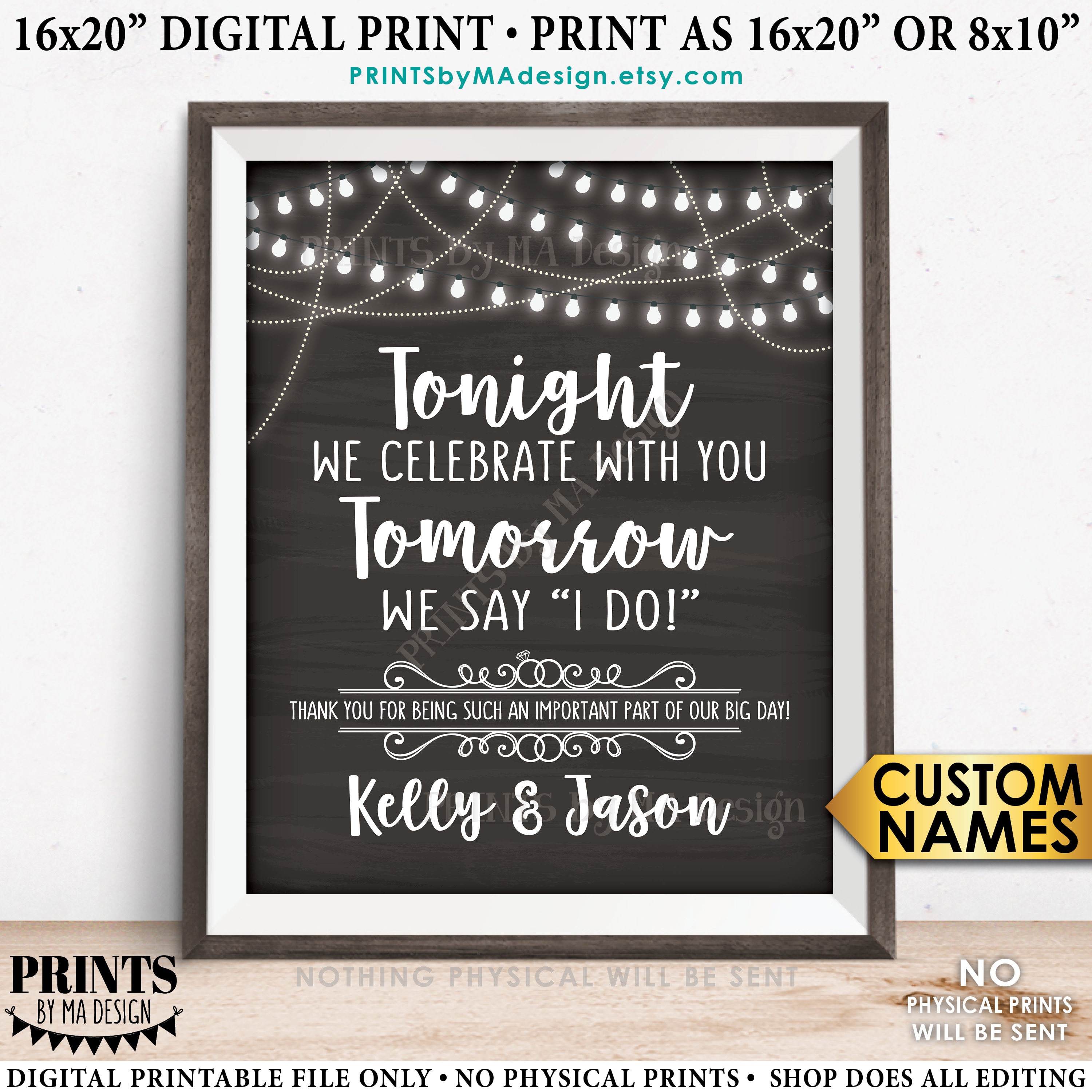 Rehearsal Dinner Sign, Tonight We Celebrate With You Tomorrow We Say I ...