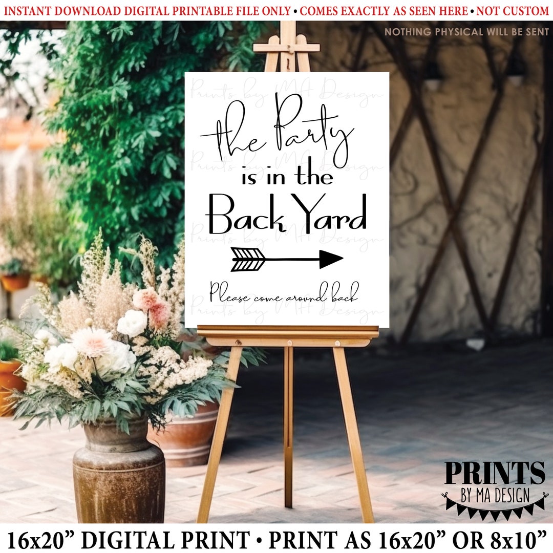 Party is in the Back Yard Please Come Around Back, Arrow Pointing Right ...
