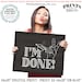 I'm Done Graduation Sign, We're Not Sign, Peace Out I'm Done High ...