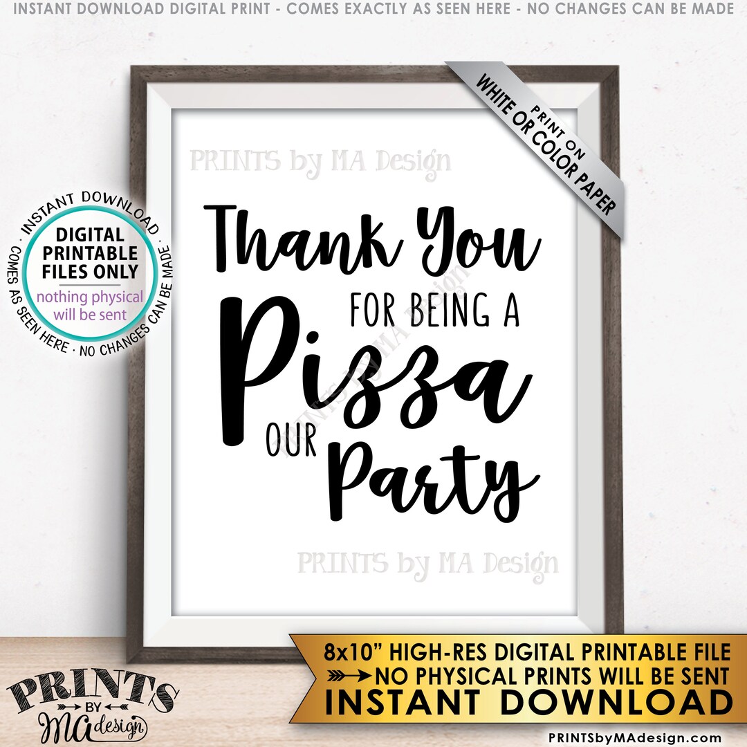 Pizza Sign, Thank You for Being a Pizza Our Party Sign, Wedding Shower ...