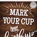Mark Your Cup and Drink up Sign, Write Your Name on a Cup, PRINTABLE ...