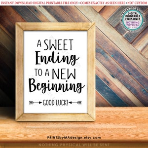A Sweet Ending to a New Beginning Sign, Graduation Party, Retirement ...