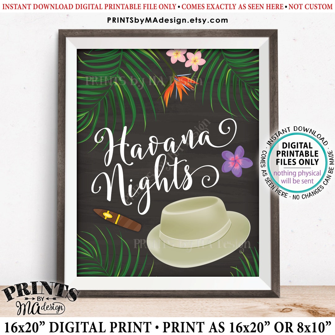 Havana Nights Sign, PRINTABLE 8x10/16x20” Chalkboard Style Sign With ...
