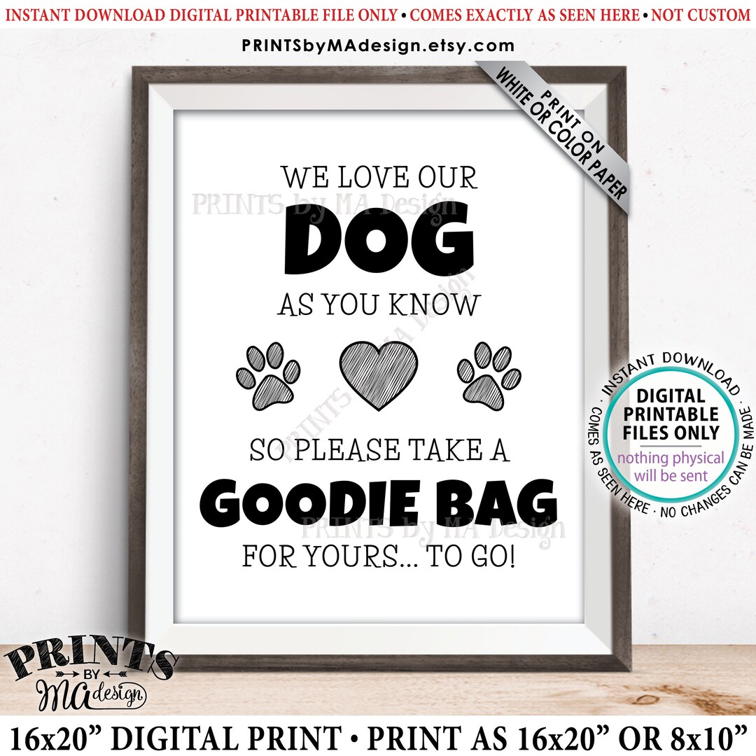 Goodie Bag Sign, We Love Our Dog so Take a Goodie Bag for Yours to Go ...