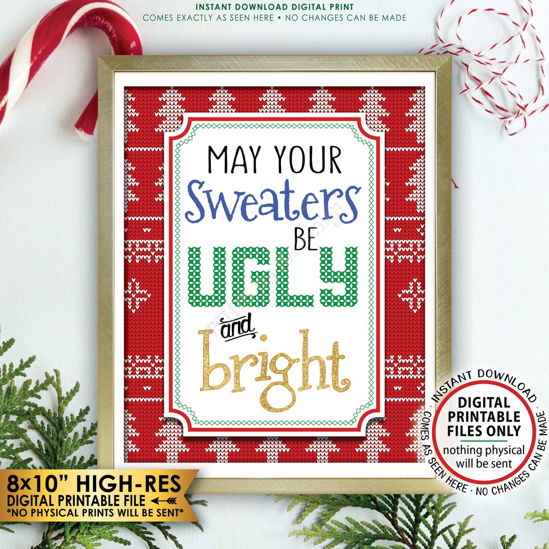 May Your Sweaters Be Ugly and Bright Sign, Ugly Christmas Sweater Party ...