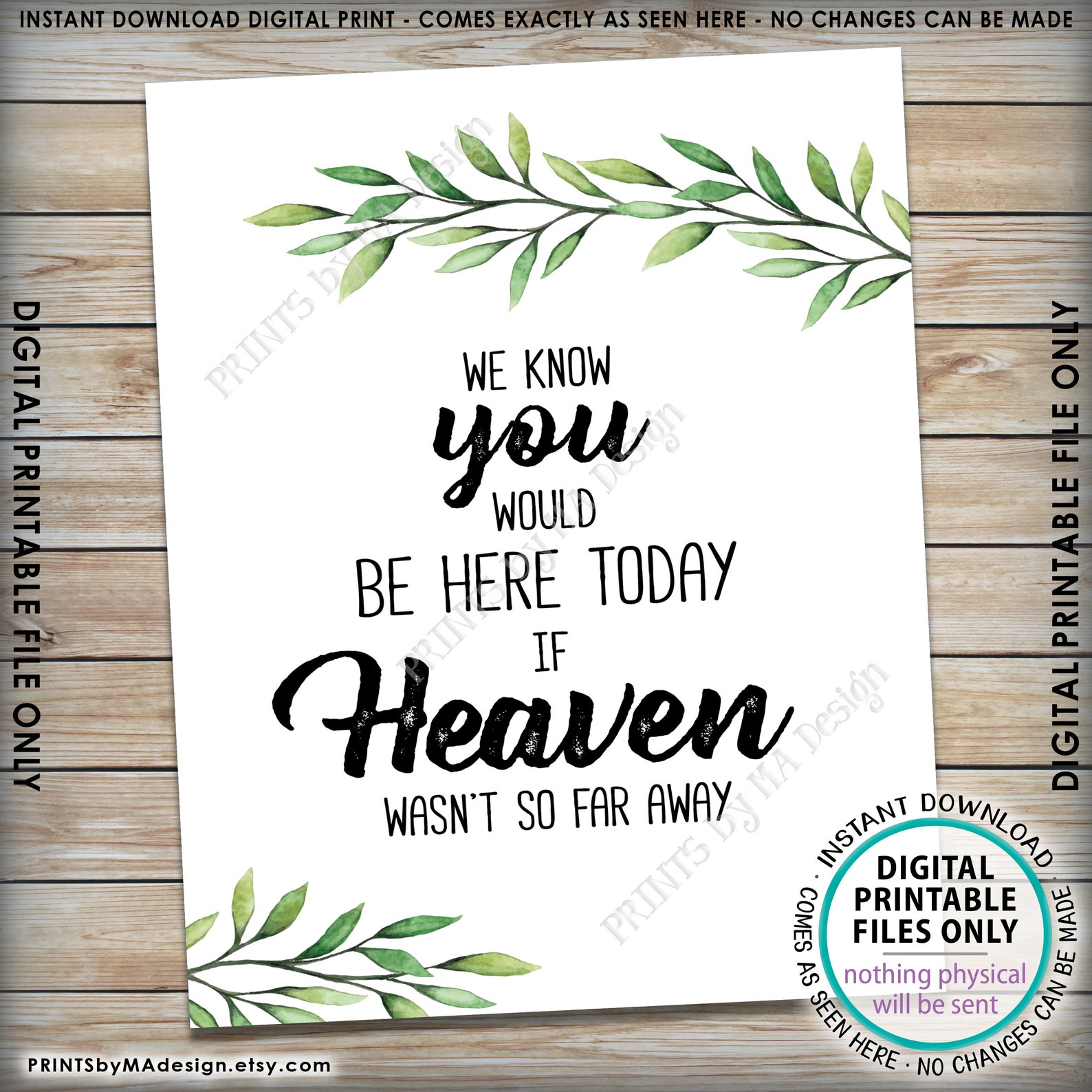 Heaven Sign Greenery Wedding Sign, You Would Be Here Today If Heaven ...
