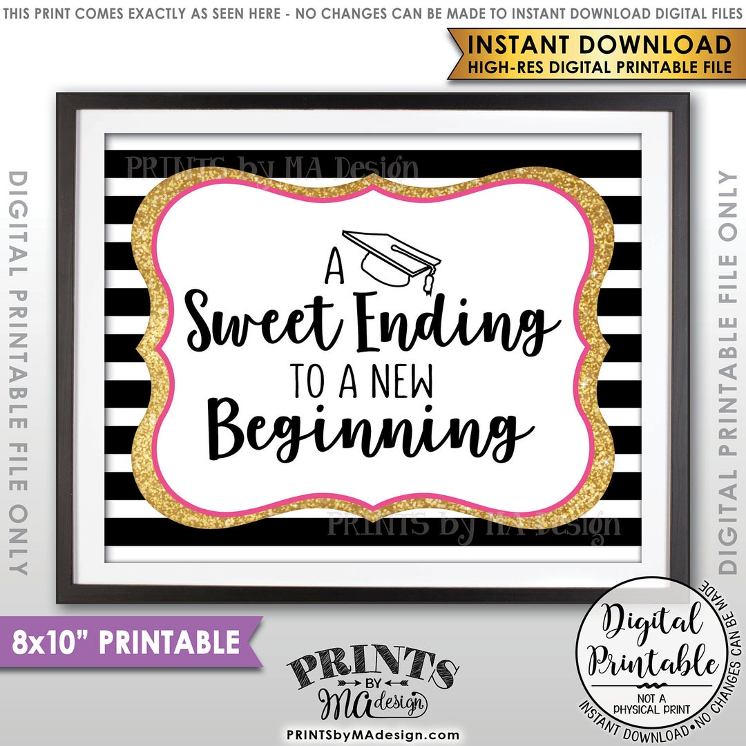A Sweet Ending to a New Beginning Graduation Sign, Graduation Party ...