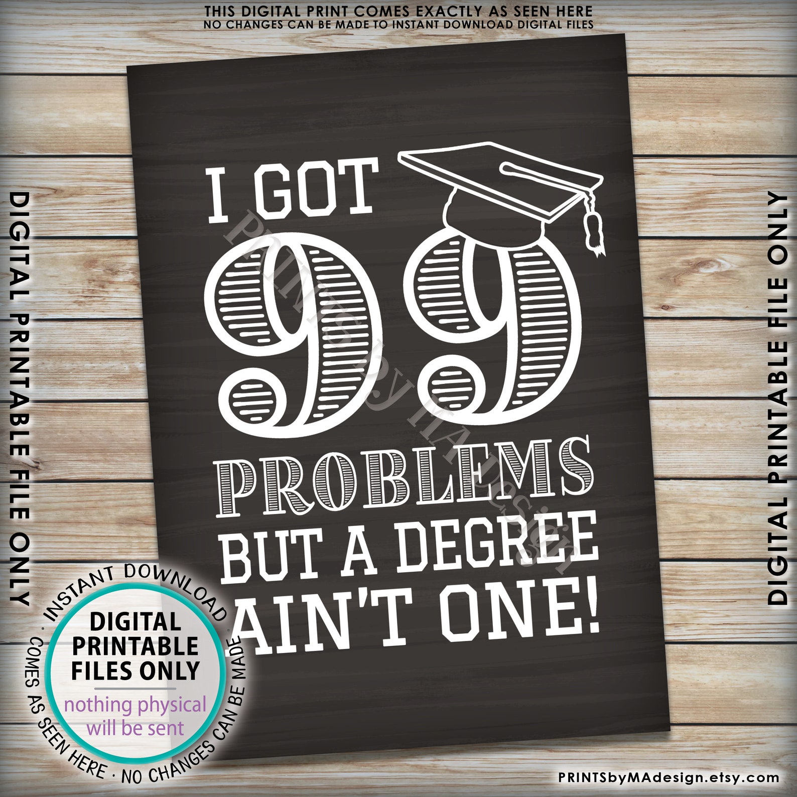 99 Problems but a Degree Ain't One Sign, College Graduation Decoration ...
