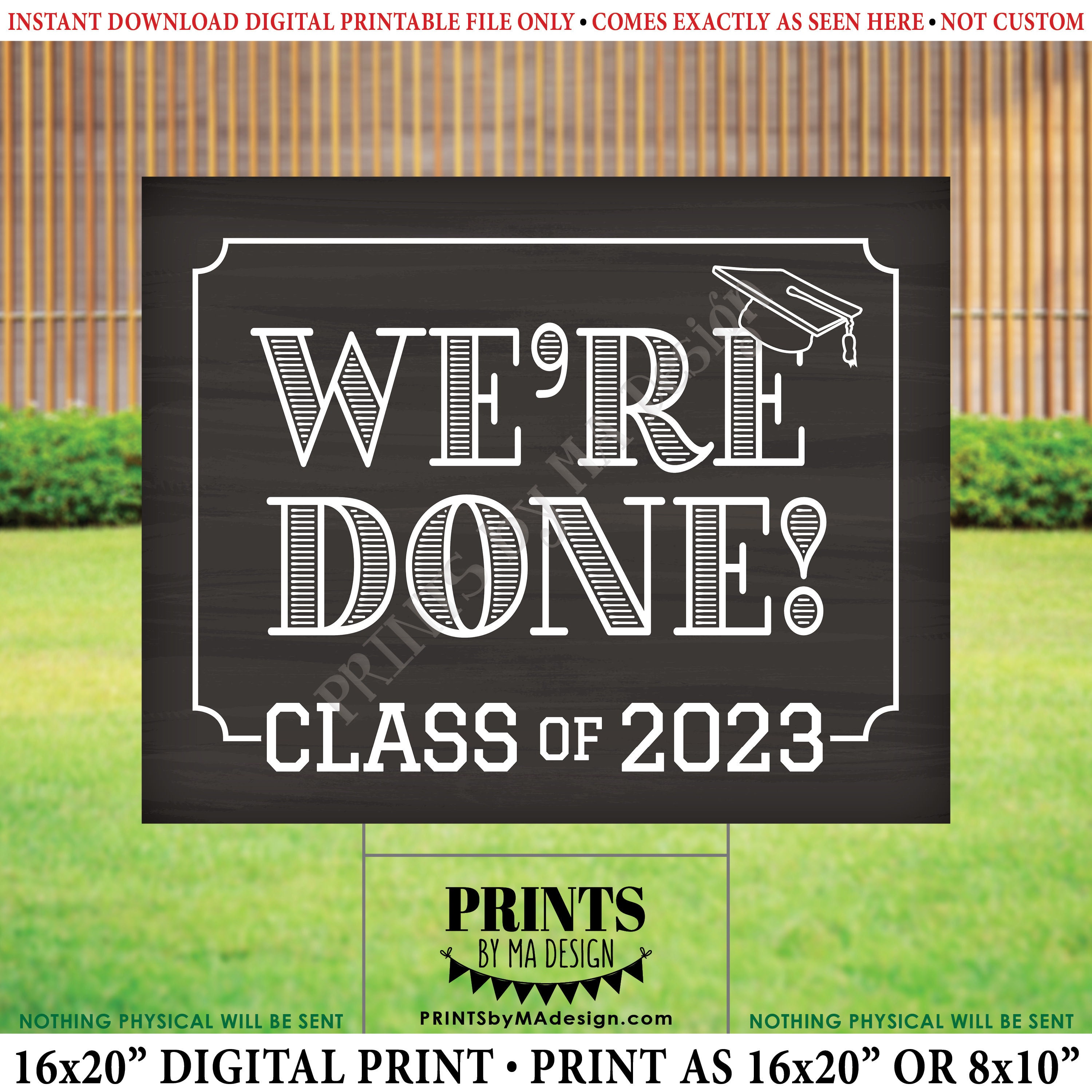 We're Done! Class of 2023 Sign, College or High School Graduation ...