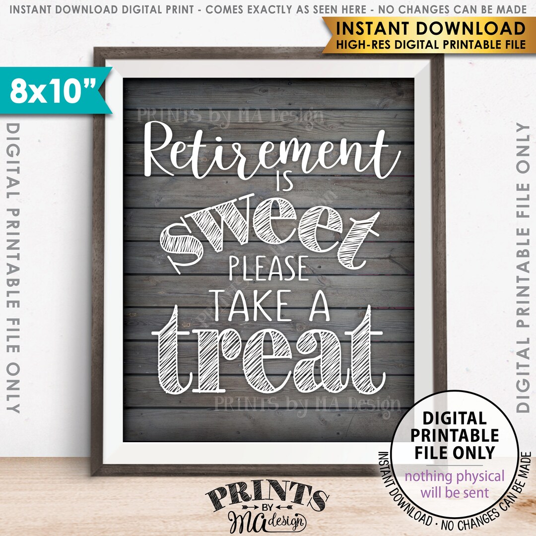 Retirement Sign, Retirement is Sweet Please Take a Treat Sign ...