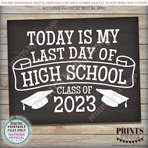 Last Day of High School Sign Graduation Class of 2023 - Etsy