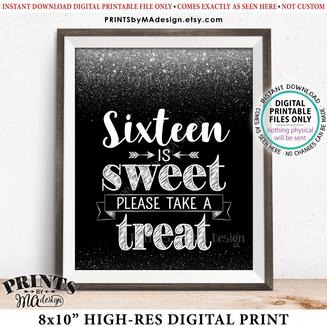 Sweet 16 Sign, Sixteen is Sweet Please Take a Treat Sweet Sixteen Party ...
