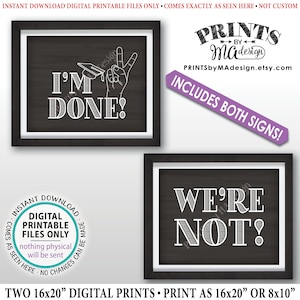 I'm Done Graduation Sign, We're Not Sign, Peace Out I'm Done High ...