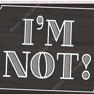 I'm Not Sign, Coordinates With the I'm Done Graduation Sign, High ...