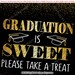 Graduation is Sweet Please Take a Treat Sign, Graduation Party ...