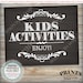 Kids Activities Sign, Enjoy the Kids Activities Kids Table Wedding Sign ...