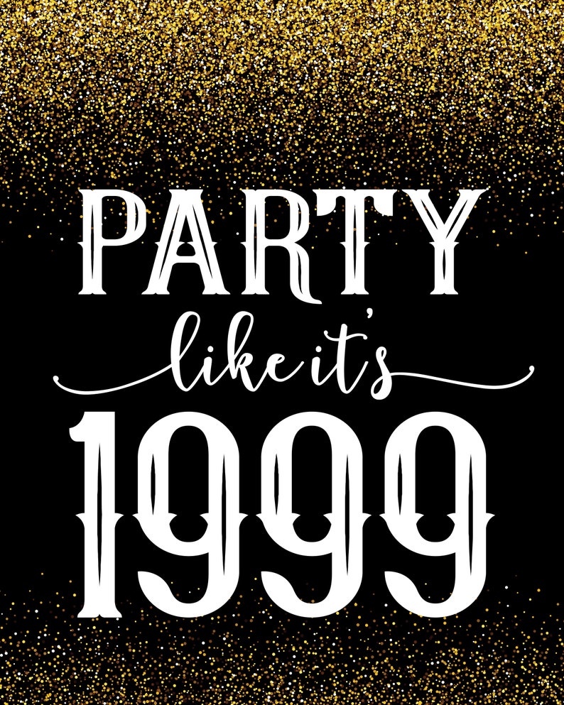 Party Like It's 1999 Birthday Party Sign, 1999 Reunion Decoration ...