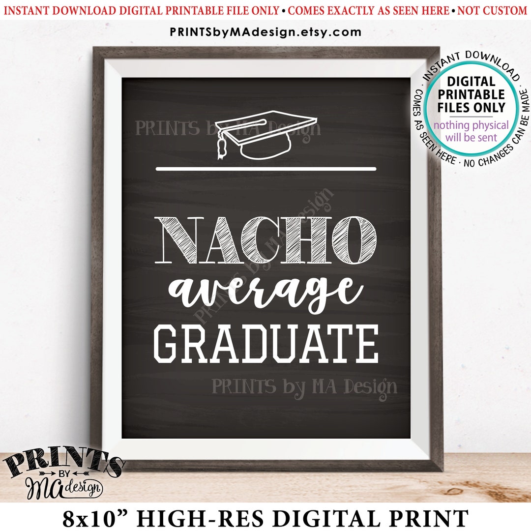 Nachos Sign, Nacho Average Graduate, Build Your Own Nachos, PRINTABLE ...