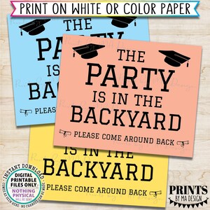 Graduation Party is in the Backyard, Please Come Around Back, Go Around ...