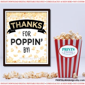 Thanks for Poppin' by Popcorn Sign, Popping Popcorn Bar, PRINTABLE 8x10 ...