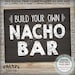 Nacho Bar Sign & Labels, Nacho Average Mexican Food, Build Your Own ...