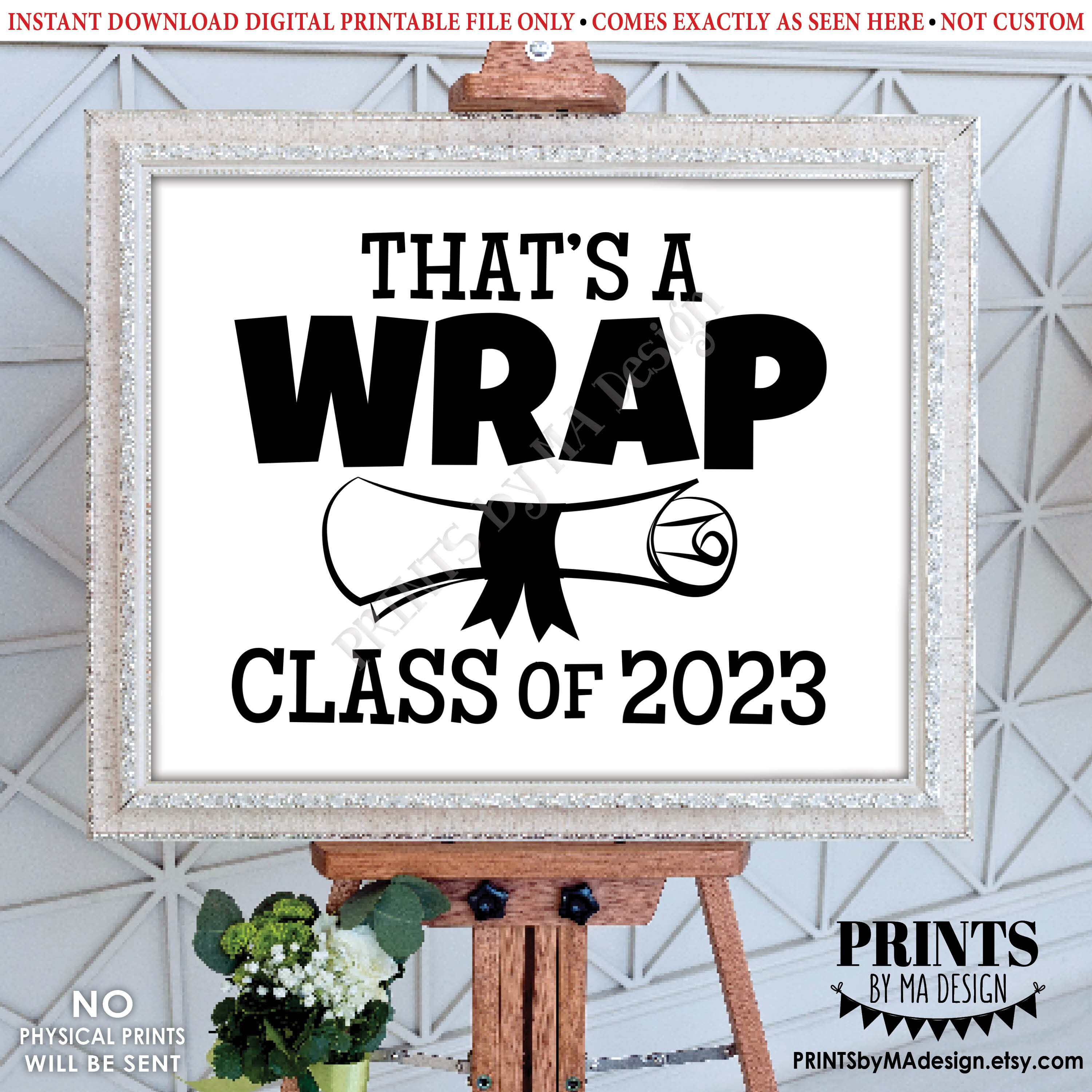 Class of 2023 That's a Wrap Sign, High School Graduation Diploma ...