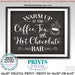 Coffee Tea and Hot Chocolate Bar Sign, Warm up at the Hot Beverages Bar ...