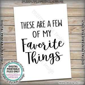 These Are a Few of My Favorite Things Sign, Love These Memories ...