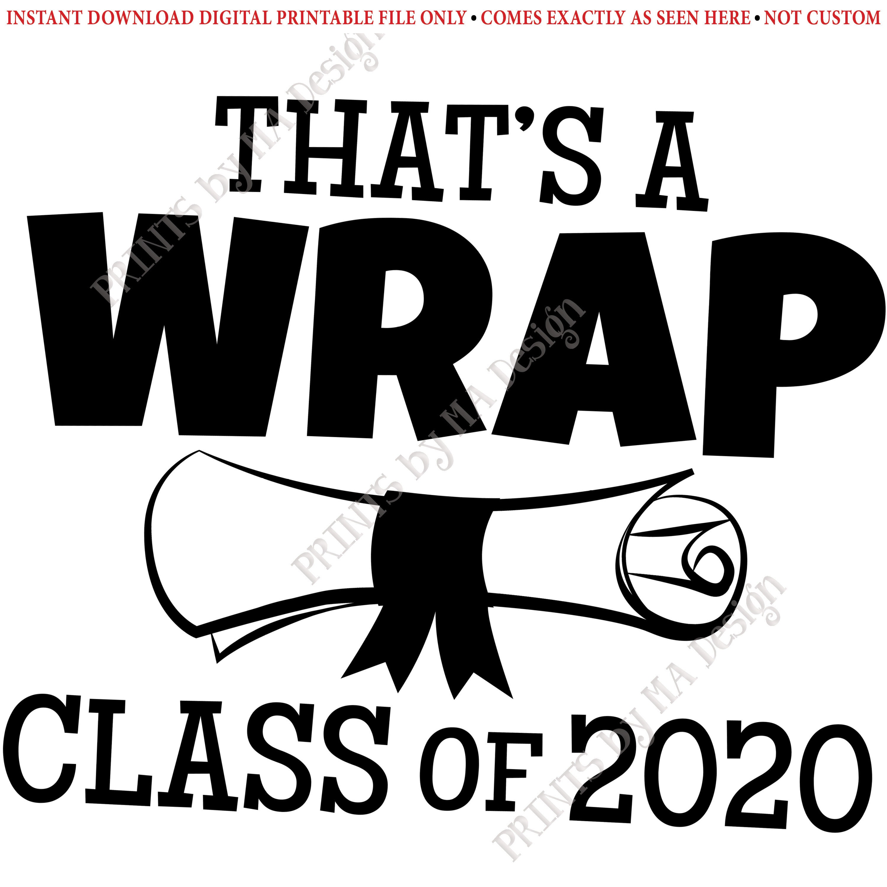 Class of 2020 That's a Wrap Sign, High School Graduation Diploma ...