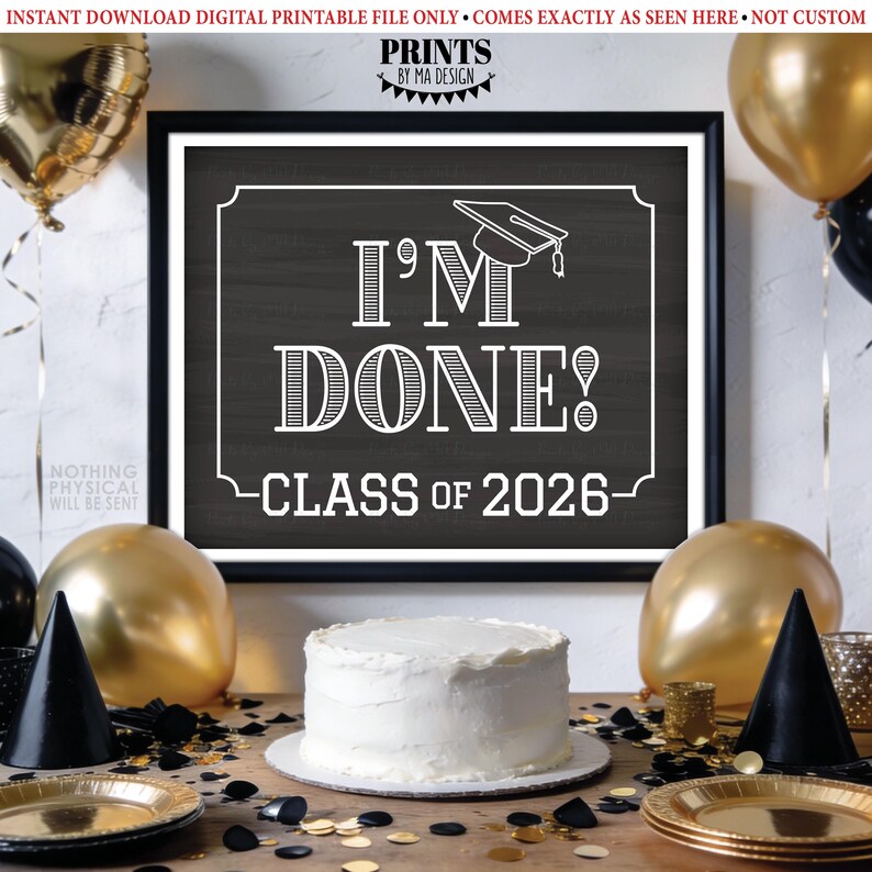 Class of 2026 I'm Done Sign, High School Graduation, College Graduation ...