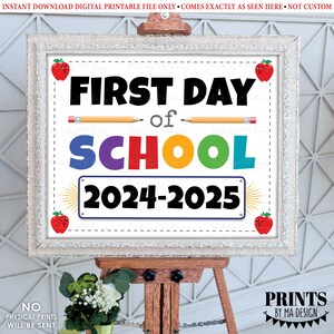 First Day of School Sign, 2024-2025 Dated PRINTABLE 8x10/16x20 Back to ...