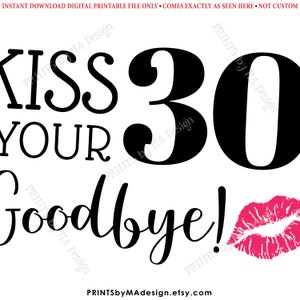 40th Birthday Sign, Kiss Your 30s Goodbye, Funny 40th Candy Bar Sign ...