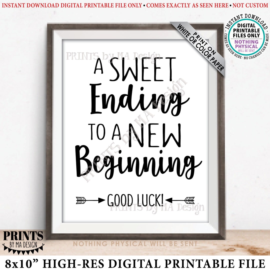 A Sweet Ending to a New Beginning Sign, Graduation Party, Retirement ...