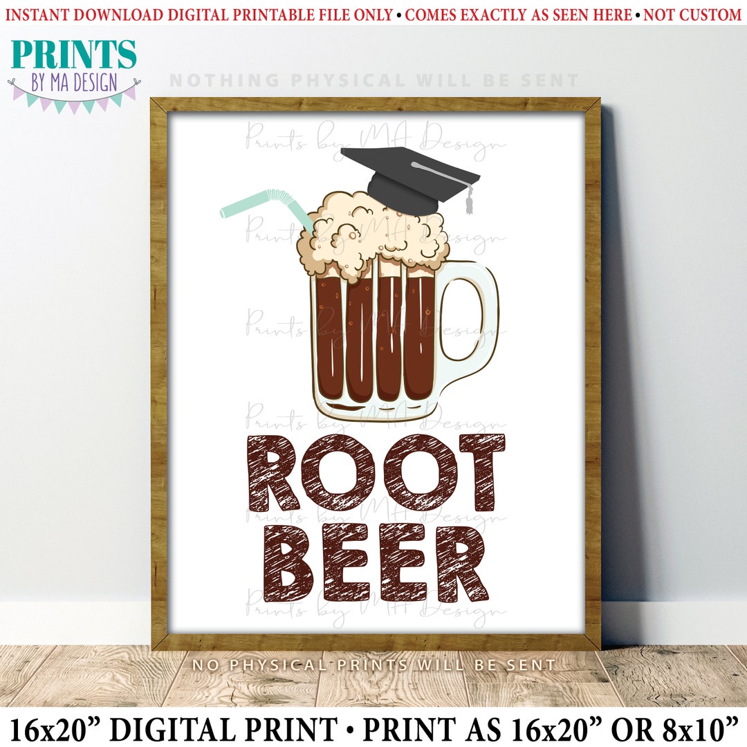 Graduation Party Root Beer Sign, Graduation Party Ideas, Root Beer ...