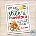 Pizza Appreciation Sign, Any Way You Slice It We Appreciate All That ...