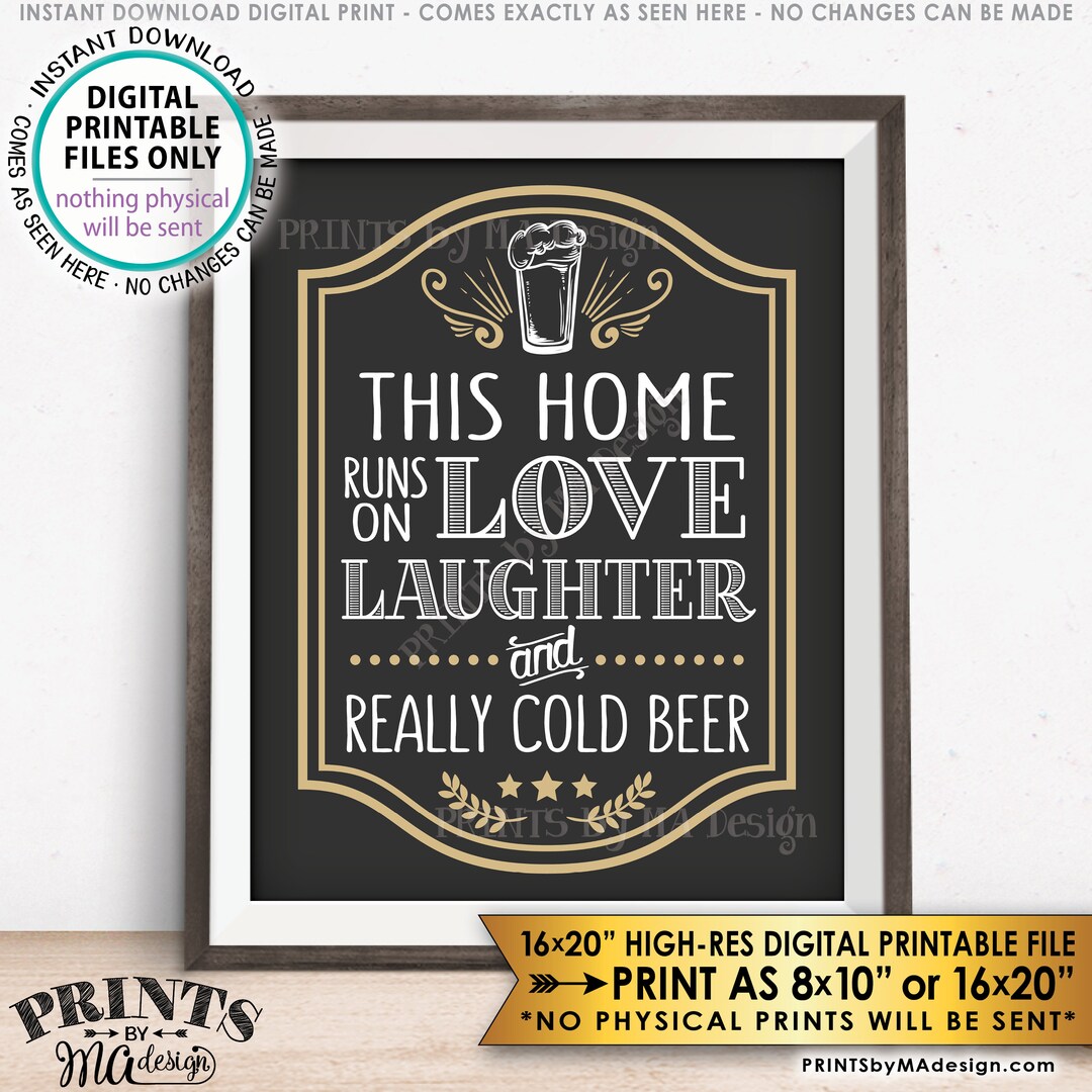 Funny Beer Sign, This Home Runs on Love, Laughter, and Really Cold Beer ...