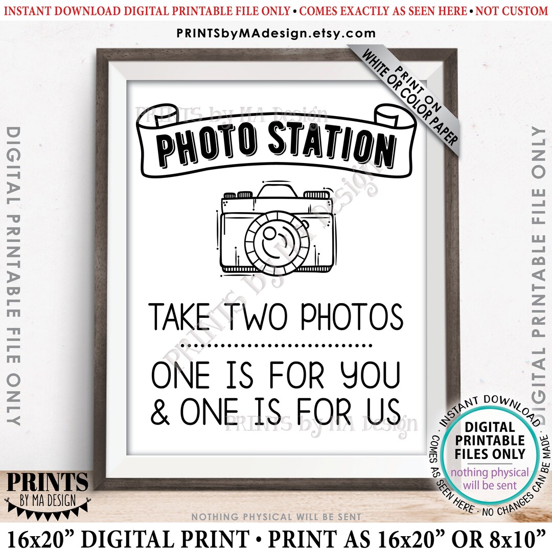 Photo Station Sign, Take Two Photos, One is for You and One is for Us ...