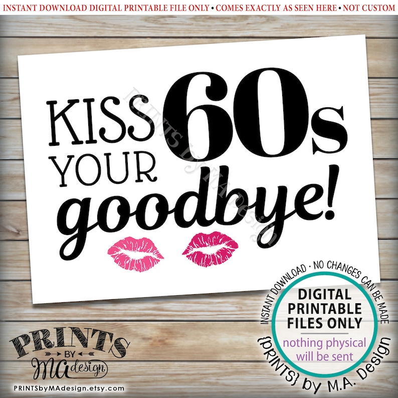70th Birthday Sign Kiss Your 60s Goodbye Funny 70th Candy - Etsy