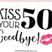 60th Birthday Sign, Kiss Your 50s Goodbye, Funny 60th Candy Bar Sign ...