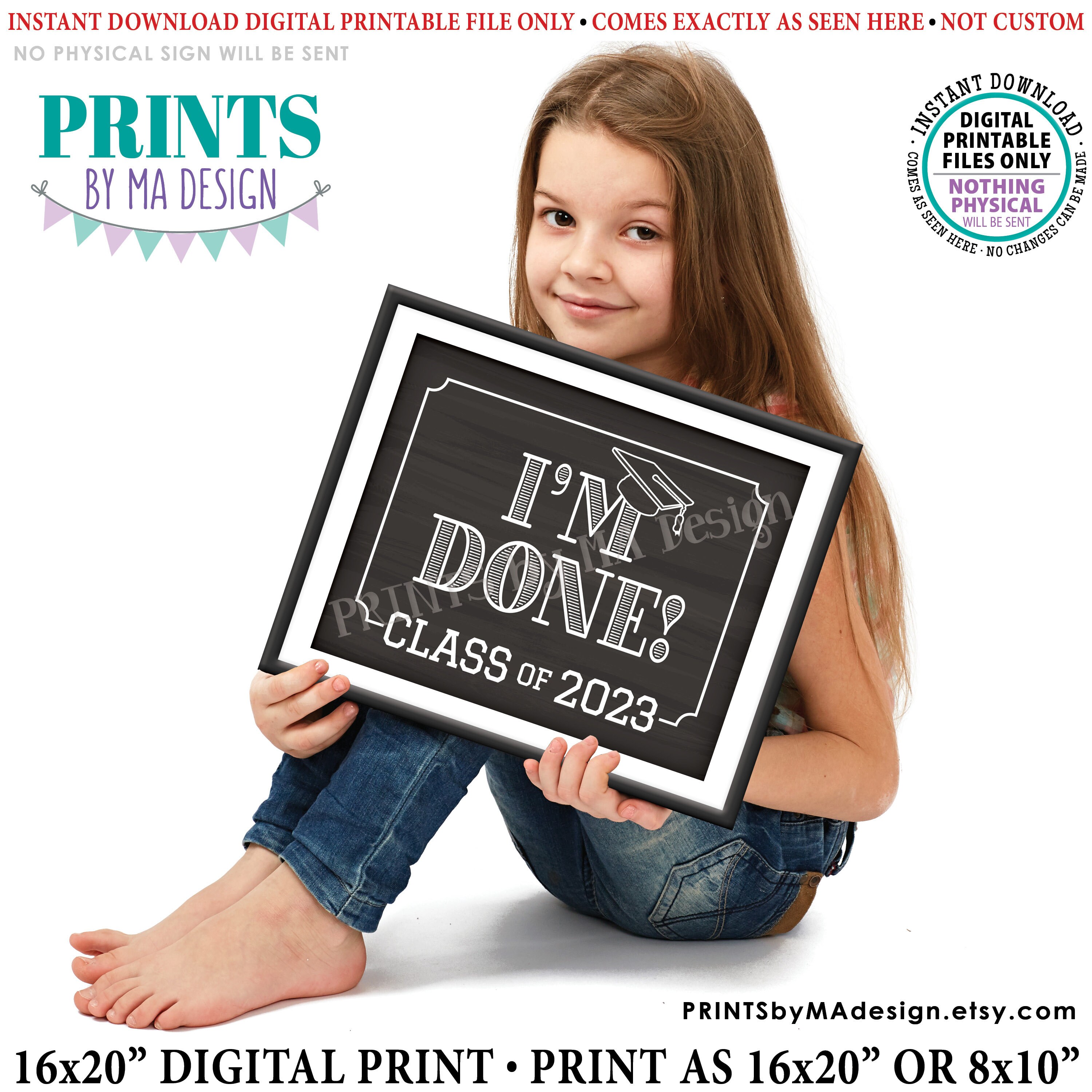 Class of 2023 I'm Done Sign High School Graduation - Etsy