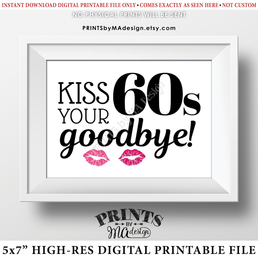 70th Birthday Sign, Kiss Your 60s Goodbye, Funny 70th Candy Bar Sign ...