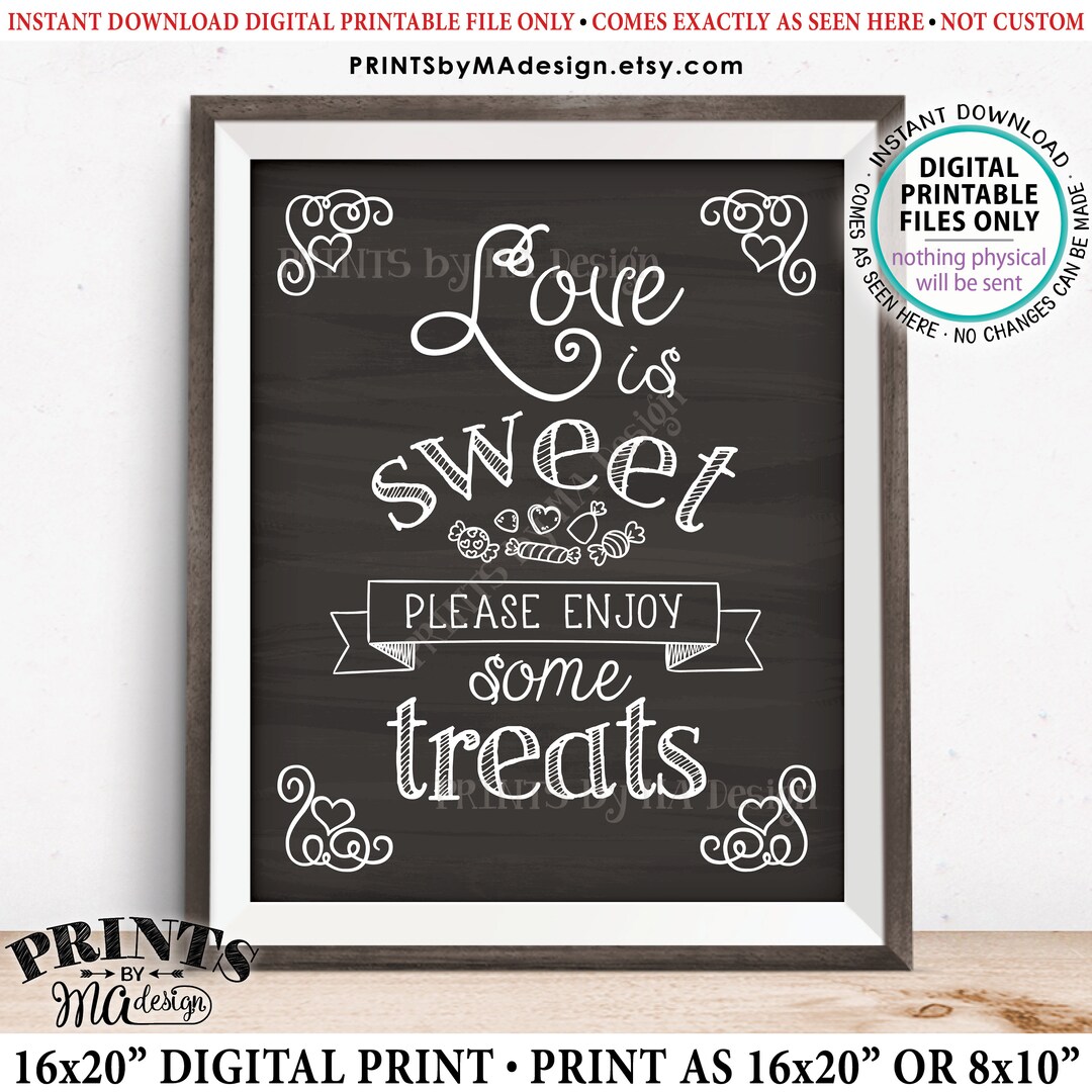 Love is Sweet Please Enjoy Some Treats Wedding Reception Decor ...