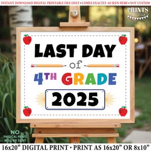 Last Day of School Sign, Last Day of 4th Grade 2025, PRINTABLE 8x10 ...