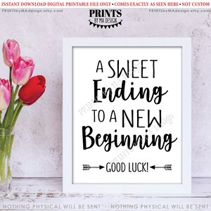 A Sweet Ending to a New Beginning Sign, Graduation Party, Retirement ...