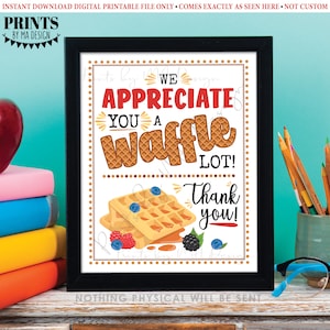 Waffle Sign, We Appreciate You a Waffle Lot, Teacher, Staff, Employee ...