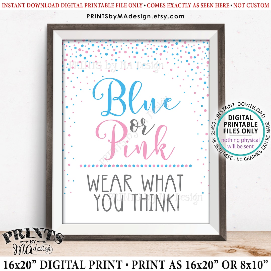 Gender Reveal Party Sign, Blue or Pink Wear What You Think Sign ...
